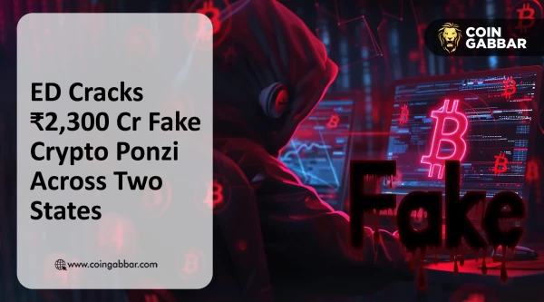 Crypto Scam in India: ED Busts ₹2,300 Cr Ponzi Racket