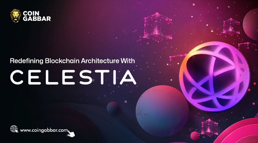 Celestia (TIA): A New Era Of Scalable And Secure Blockchains